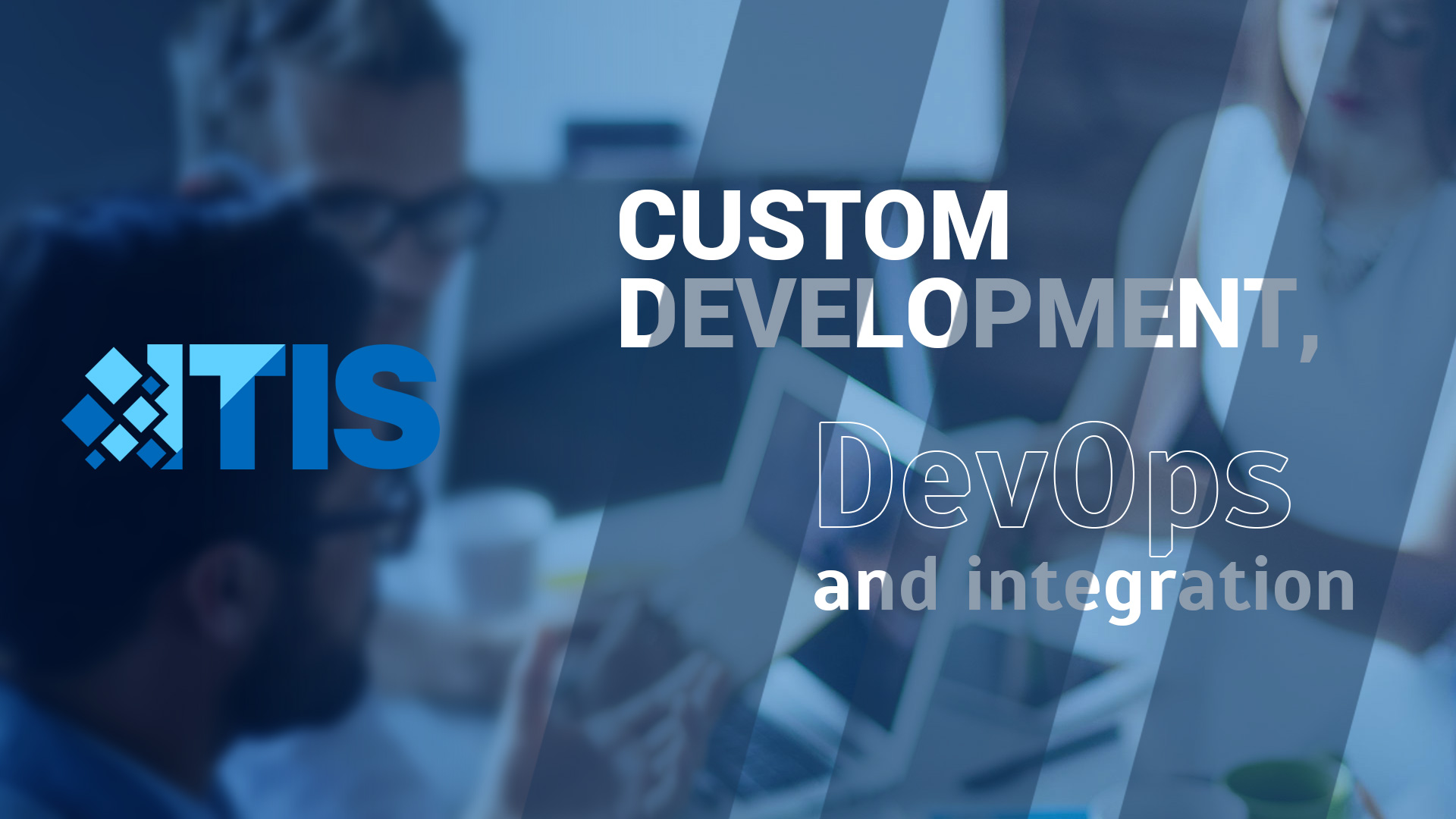 ITIS - Custom development, DevOps and integration